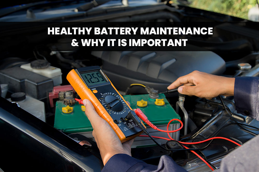 Healthy Battery Maintenance & Why It Is Important | Batteries Store